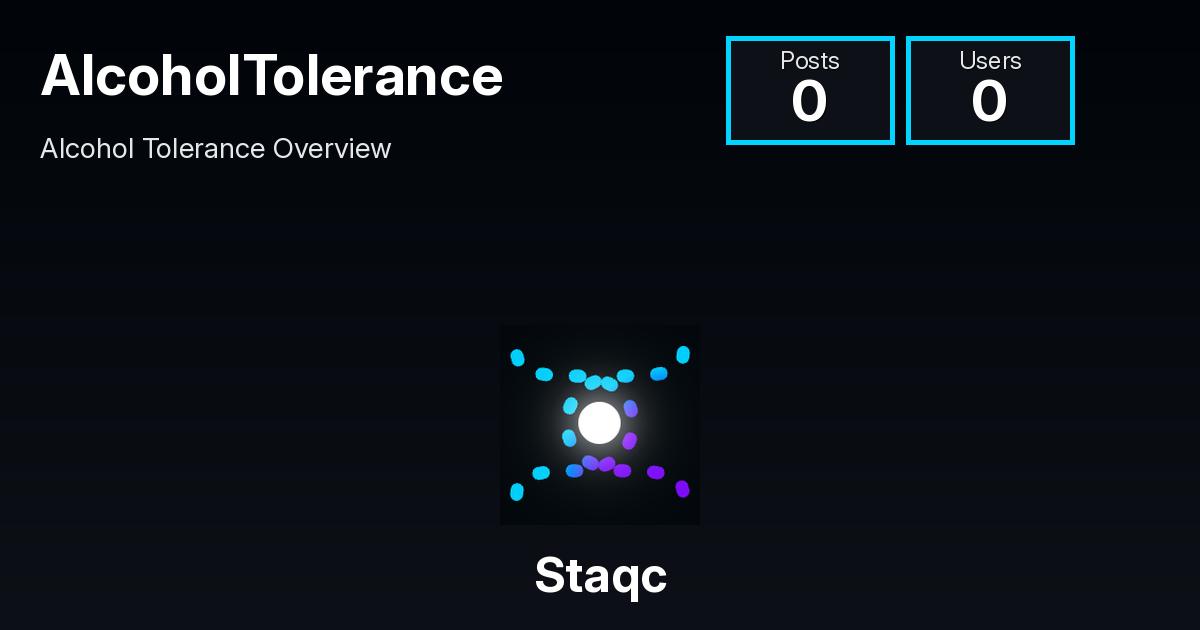 Alcohol Tolerance | Staqc | Track and Analyze Your Health Data