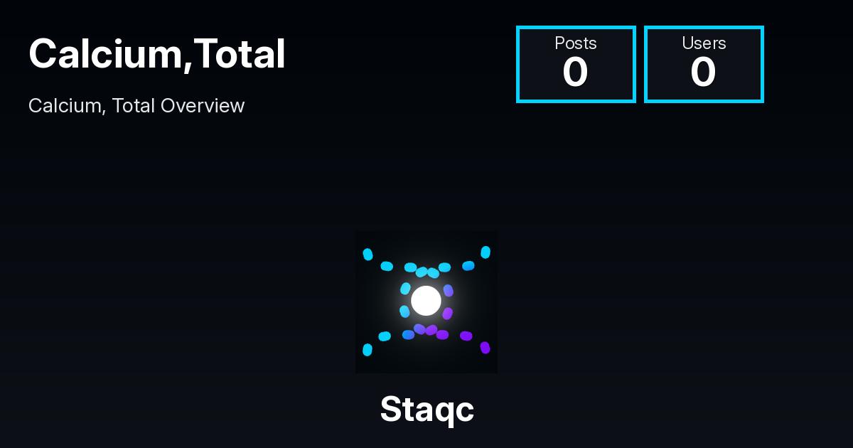 Calcium, Total | Staqc | Track and Analyze Your Health Data