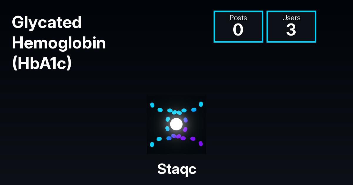 Glycated Hemoglobin (HbA1c) | Staqc | Track and Analyze Your Health Data