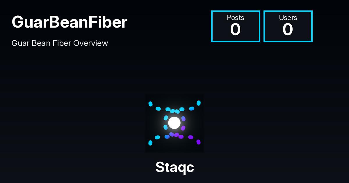 Guar Bean Fiber | Supplement DetailsStaqc | Track and Analyze Your ...