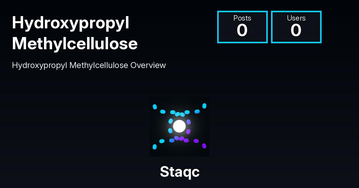 Hydroxypropyl Methylcellulose | Supplement DetailsStaqc | Track and ...