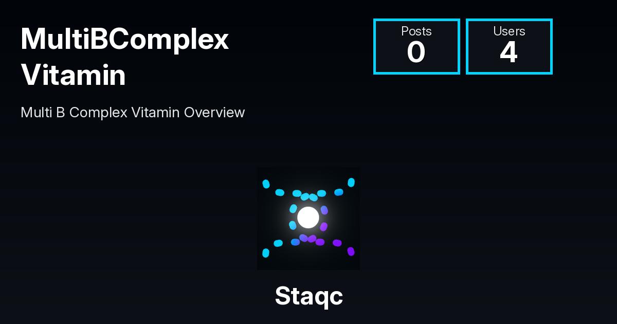 Multi B Complex Vitamin | Supplement DetailsStaqc | Track and Analyze ...
