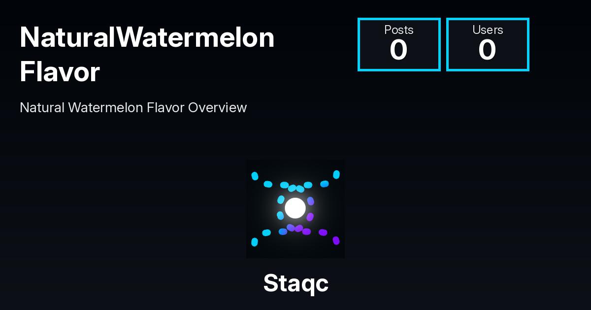 Natural Watermelon Flavor | Supplement DetailsStaqc | Track and Analyze ...