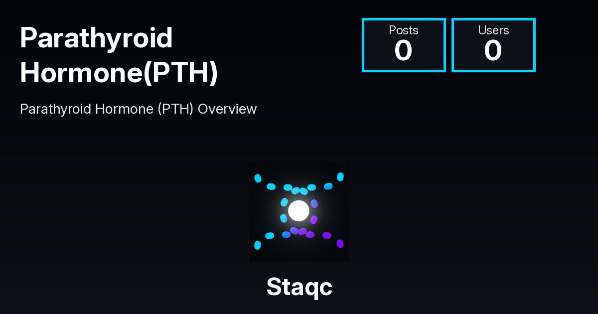 Parathyroid Hormone (PTH) | Staqc | Track and Analyze Your Health Data
