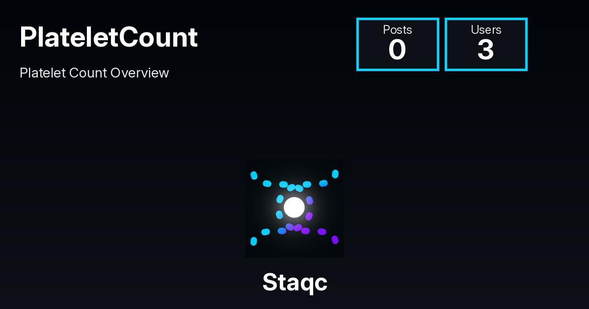 Platelet Count | Staqc | Track and Analyze Your Health Data