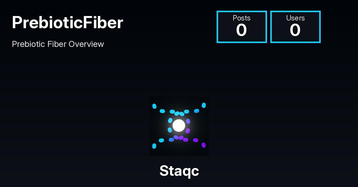 Prebiotic Fiber | Supplement DetailsStaqc | Track and Analyze Your ...