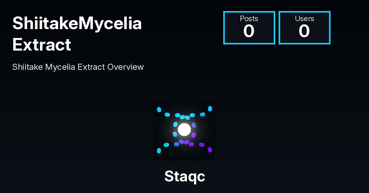 Shiitake Mycelia Extract | Supplement DetailsStaqc | Track and Analyze ...