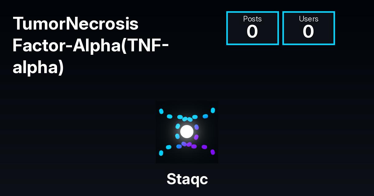 Tumor Necrosis Factor-Alpha (TNF-alpha) | Staqc | Track and Analyze ...