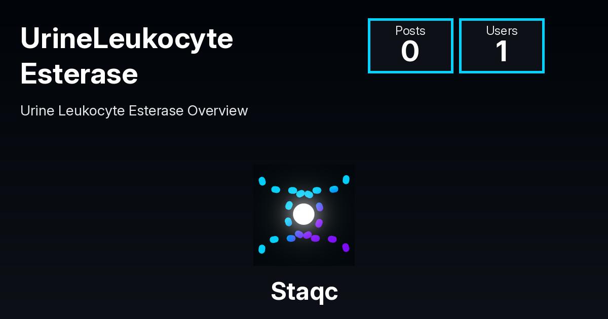 Urine Leukocyte Esterase | Staqc | Track and Analyze Your Health Data