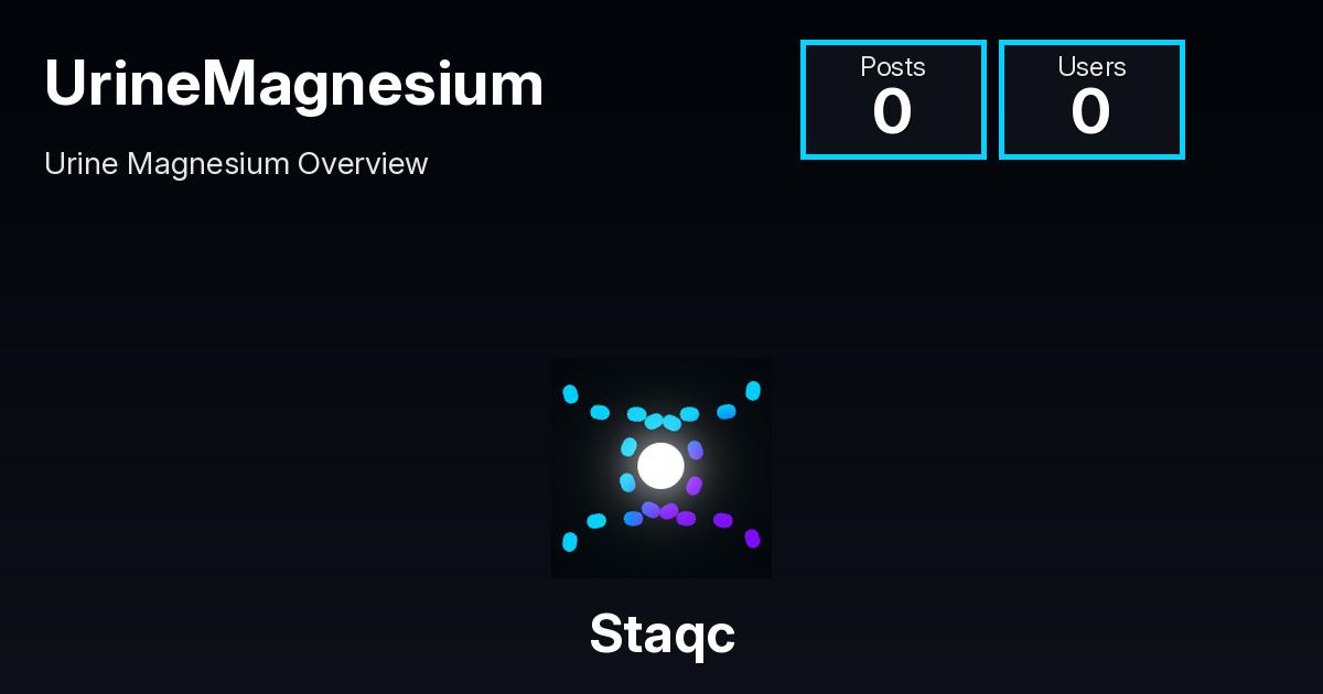 Urine Magnesium | Staqc | Track and Analyze Your Health Data